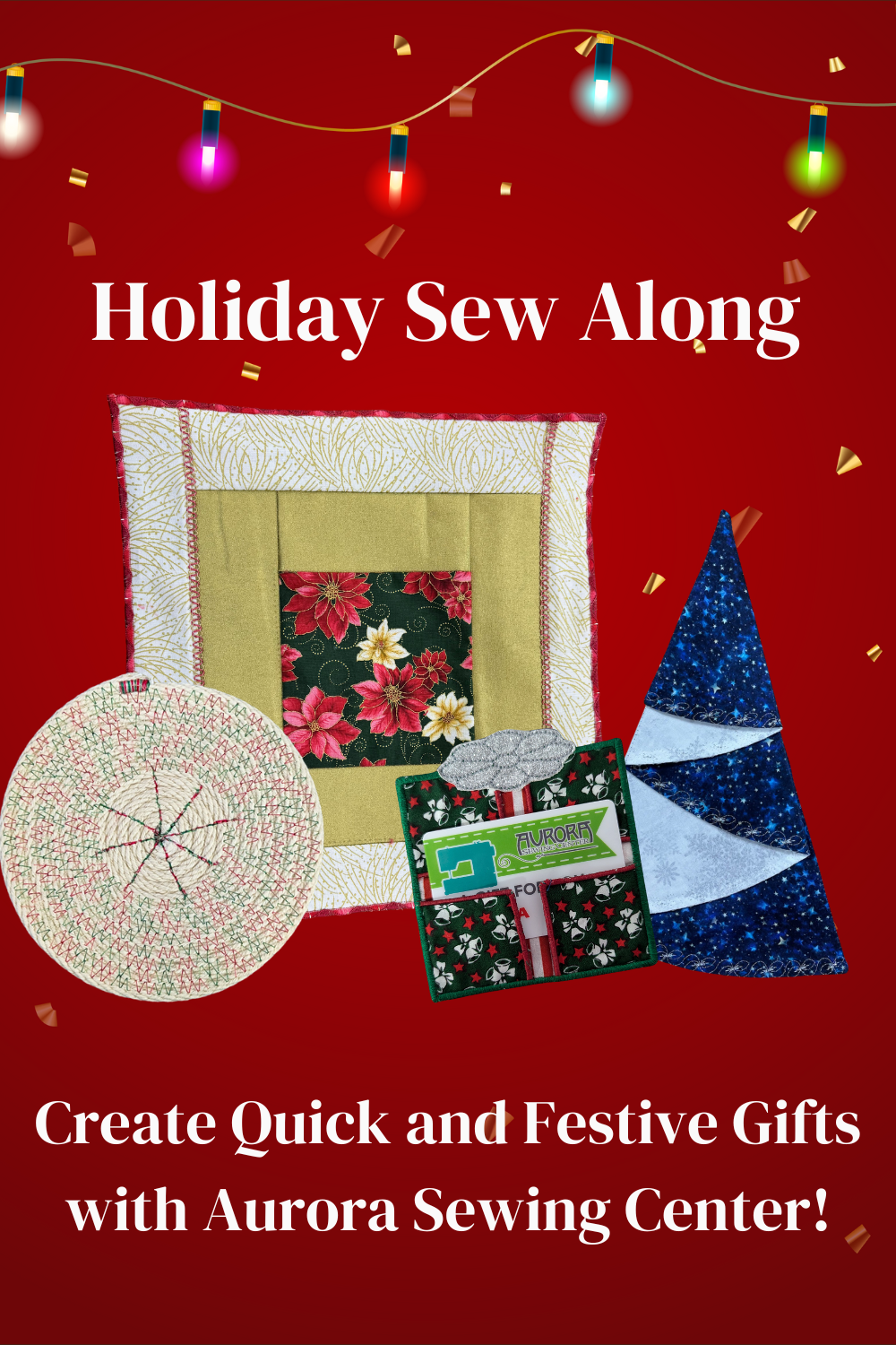 Join Our Holiday Sew Along: Create Quick and Festive Gifts with Aurora ...