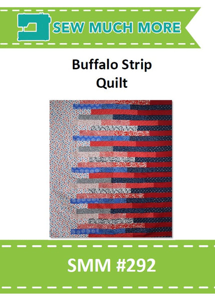 SMM 292 - Buffalo Strip Quilt Pattern – Aurora Sewing Center